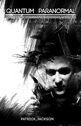 Quantum Paranormal By Patrick Jackson Home Page