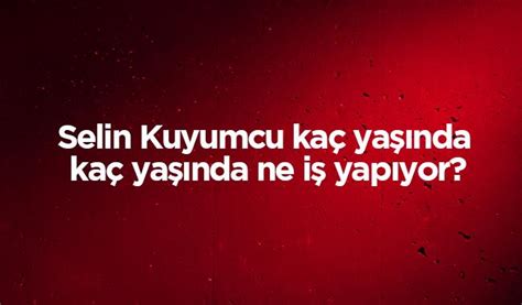 Selin Kuyumcu kimdir kaç yaşında ne iş yapıyor Yunus Günçe nin eşi