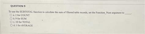 Solved Question 9 To Use The Subtotal Function To Calculate
