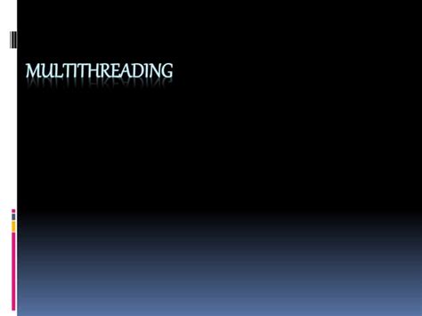 Multithreading Ppt