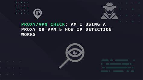 Proxy VPN Check Am I Using A Proxy Or VPN How IP Detection Works NoobLinux