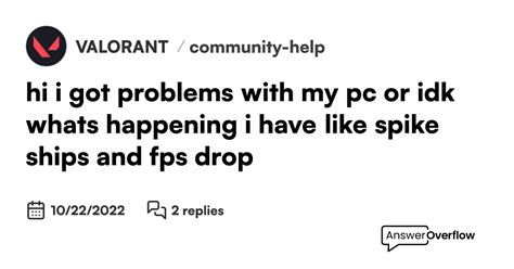 Hi I Got Problems With My Pc Or Idk Whats Happening I Have Like Spike