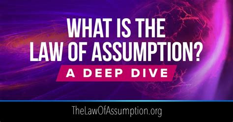 What Is The Law Of Assumption A Deep Dive Into Its Principles And