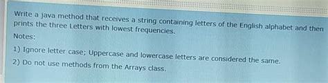 solved write a java method that receives a string containing