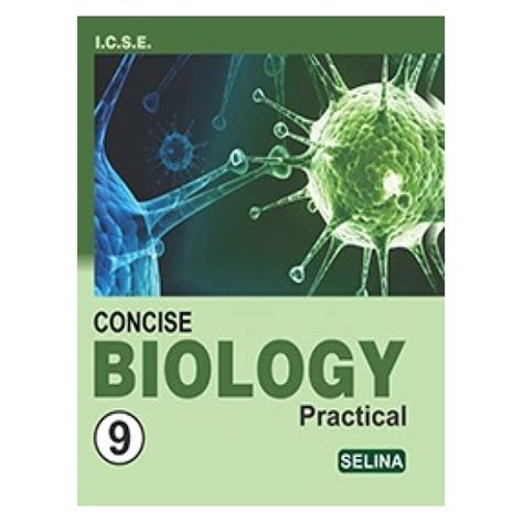 Concise Biology Practical Class 9 Icse Author By Editorial