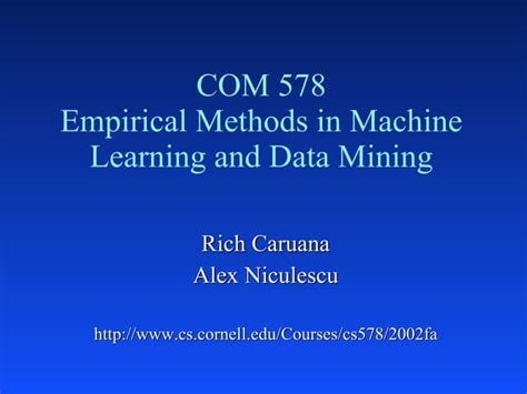 Com 578 Empirical Methods In Machine Learning And Data Mining Ppt