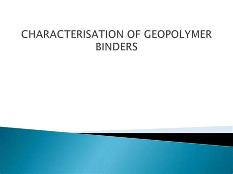 Characterisation Of Geo Polymer Binders Ppt Pptx