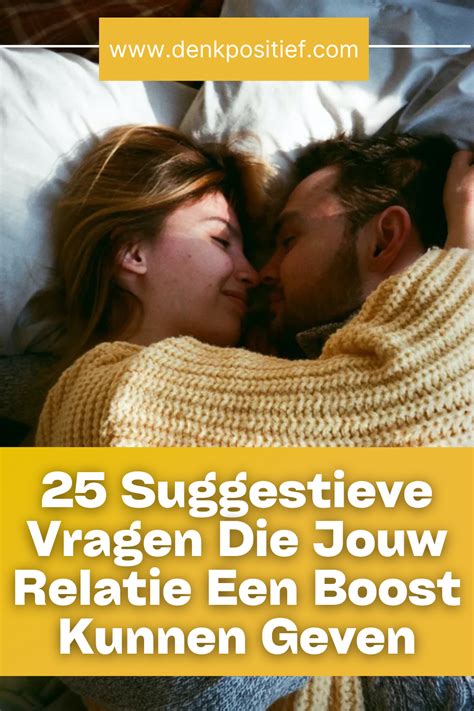 25 Suggestieve Vragen Die Jouw Relatie Een Boost Kunnen Geven