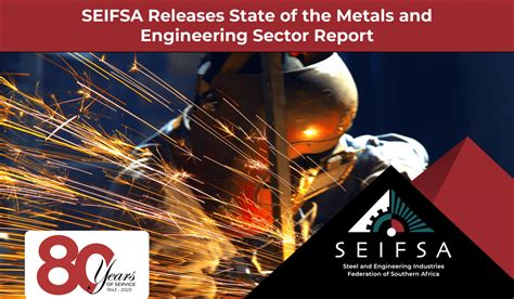 Seifsa Releases State Of The Metals And Engineering Sector Report