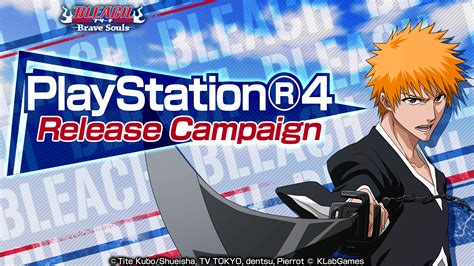 Bleach Brave Souls Launches On Playstation®4 Version Celebrate With