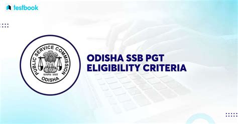 Odisha Ssb Pgt Eligibility 2024 Check Age And Qualifications