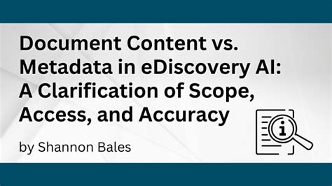 Document Content Vs Metadata In Ediscovery Ai A Clarification Of Scope Access And Accuracy