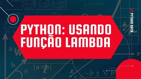Python Como Utilizar A Função Lambda Para Tratamento De Dados Youtube