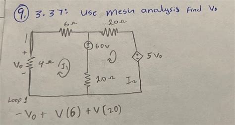 Solved 9 3 37 Use Mesh Analysis Find V0 V0 V 6 V 20 Chegg Com