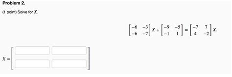 Solved Problem Point Solve For X C Chegg Com