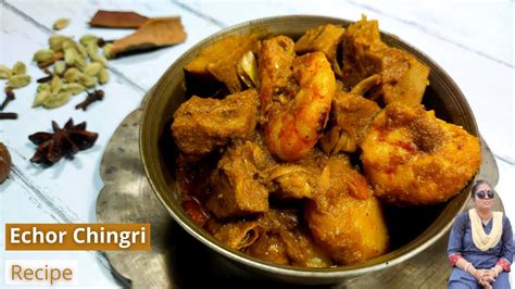 Bengali Style Echor Chingri Recipe Noboborsho Special Echor Chingri