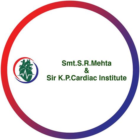 Smt S R Mehta And Sir K P Cardiac Institute