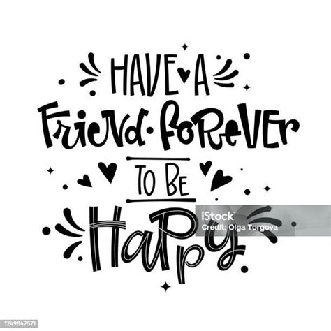 영원히 행복한 견적이 될 친구를 가지고있다 흑백 핸드 그린 우정의 날 글자 로고 문구 1위에 대한 스톡 벡터 아트 및 기타 이미지 1위 공동체 국제 우정의 날