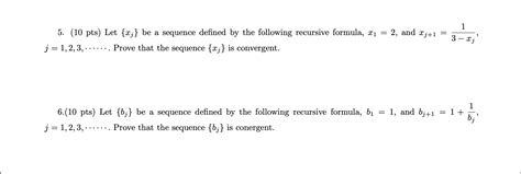 Solved 5 10 Pts Let Xj Be A Sequence Defined By The Chegg
