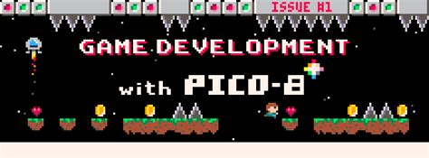 Game Development With Pico 8 Issue 1 By Mboffin Dylan Bennett