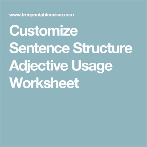 Customize Sentence Structure Adjective Usage Worksheet Sentence