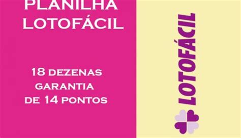 Planilha Lotofácil 18 dezenas garantia de 14 pontos Lotocerta