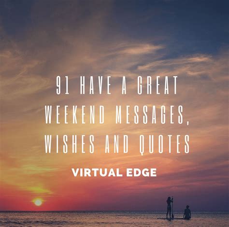100 Have A Great Weekend Messages Wishes And Quotes Virtual Edge