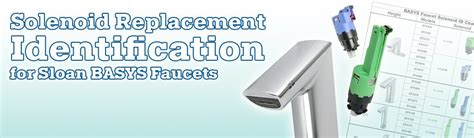 Solenoid Replacement Identification Chart For Sloan Basys Faucets
