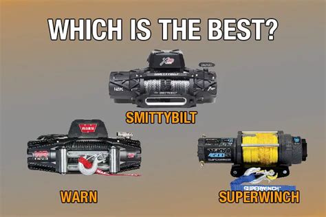 which is the best warn smittybilt or superwinch winch gmund cars