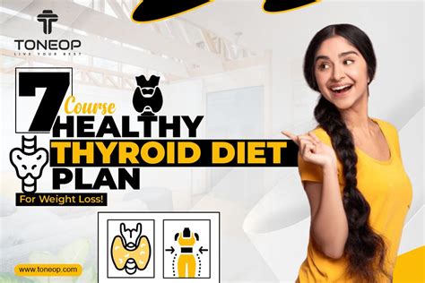 7 Course Healthy Thyroid Diet Plan For Weight Loss Toneop