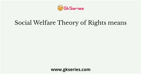 Social Welfare Theory Of Rights Means