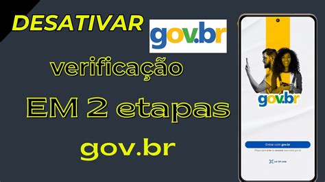 Como desativar a verificação em duas etapas do aplicativo gov br em