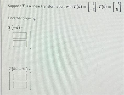 Suppose T Is A Linear Transformation With Chegg