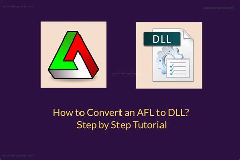How To Convert An Afl To Dll Step By Step Tutorial Zerobrokerageclub