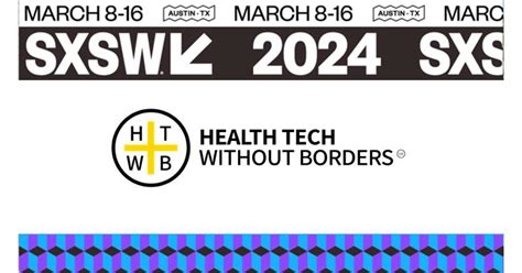 Health Tech Without Borders To Make Debut At South By Southwest 2024