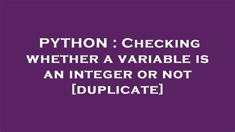 Python Checking Whether A Variable Is An Integer Or Not Youtube