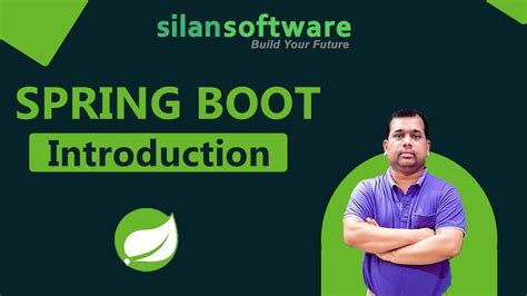 spring boot introduction deep introduction silan software youtube