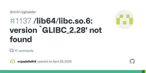 Lib64 Libc So 6 Version GLIBC 2 28 Not Found Issue 1137 Dimitri Pgloader GitHub