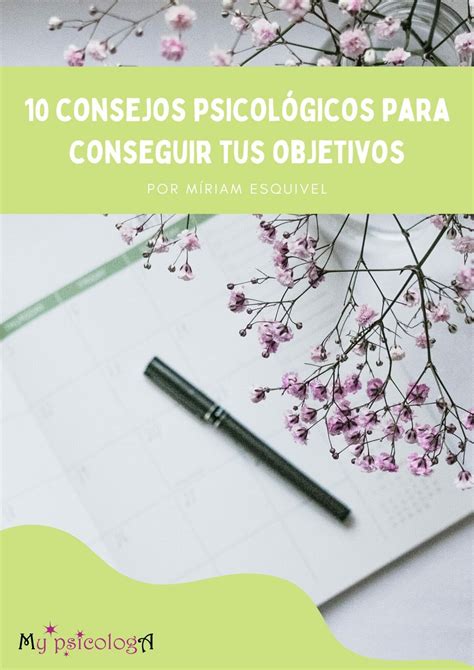 Consejos Psicológicos Para Conseguir Objetivos My Psicologa