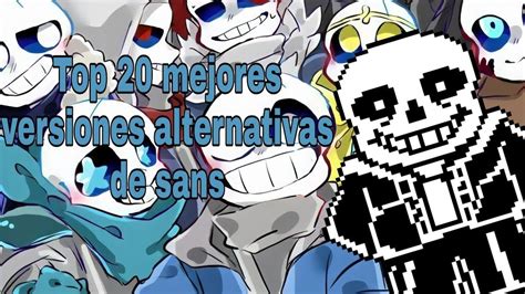 Top 20 Mejores Versiones Alternativas De Sans YouTube