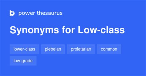Low Class Synonyms 258 Similar Words And Phrases