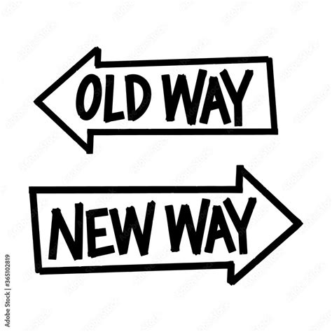 Old Way Vs New Way Arrows Sign Hand Drawn Lettering And Illustration