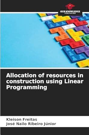 Buy Allocation Of Resources In Construction Using Linear Programming