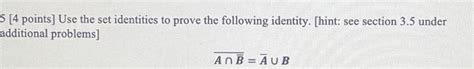 Solved 5 [ 4 Points] Use The Set Identities To Prove The