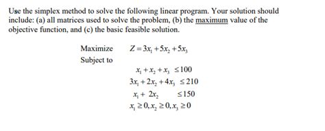 Solved Use The Simplex Method To Solve The Following Linear