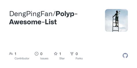 GitHub DengPingFan Polyp Awesome List