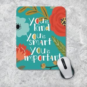 Quote Mousepad You Is Kind Mousepad Watercolor Mouse Mat Custom