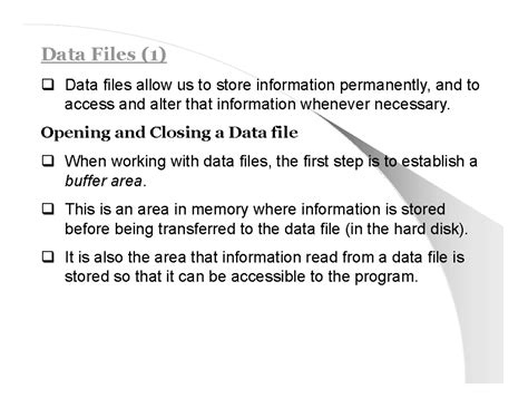 7 Data Files Data Files Data Files 1 Data Files Allow Us To Store Information Permanently