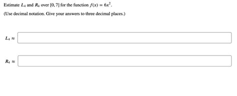 Solved Estimate L4 And R4 Over 0 7 For The Function Fx