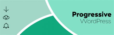 Top 6 Useful Wordpress Pwa Plugins Engine Templates